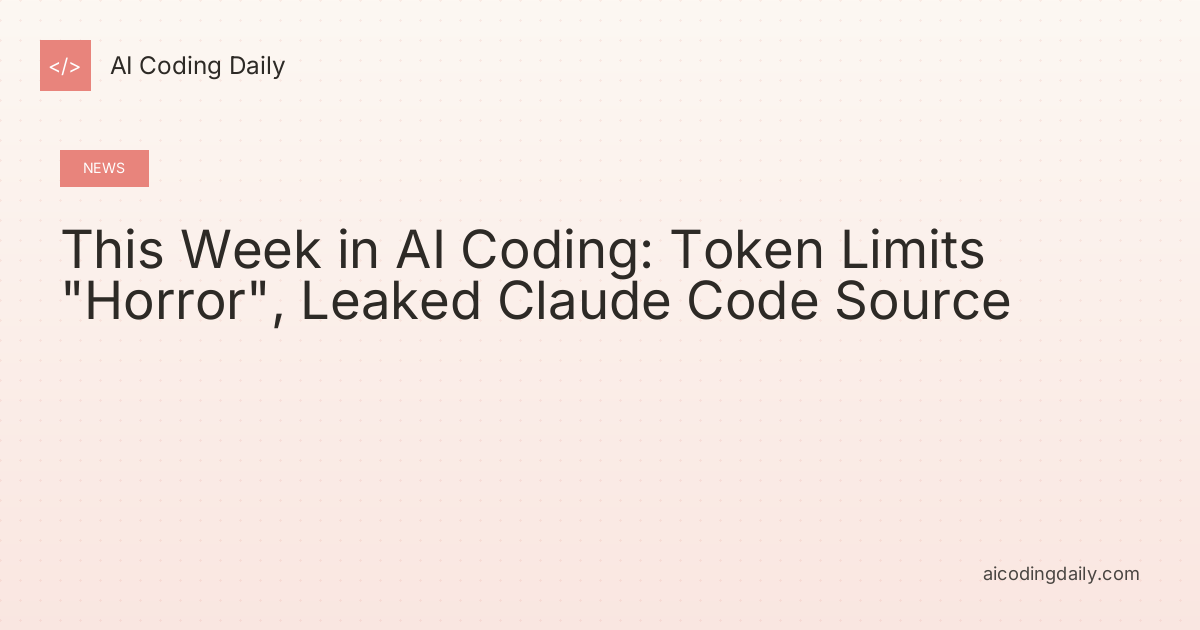 This Week in AI Coding: Token Limits "Horror", Leaked Claude Code ...